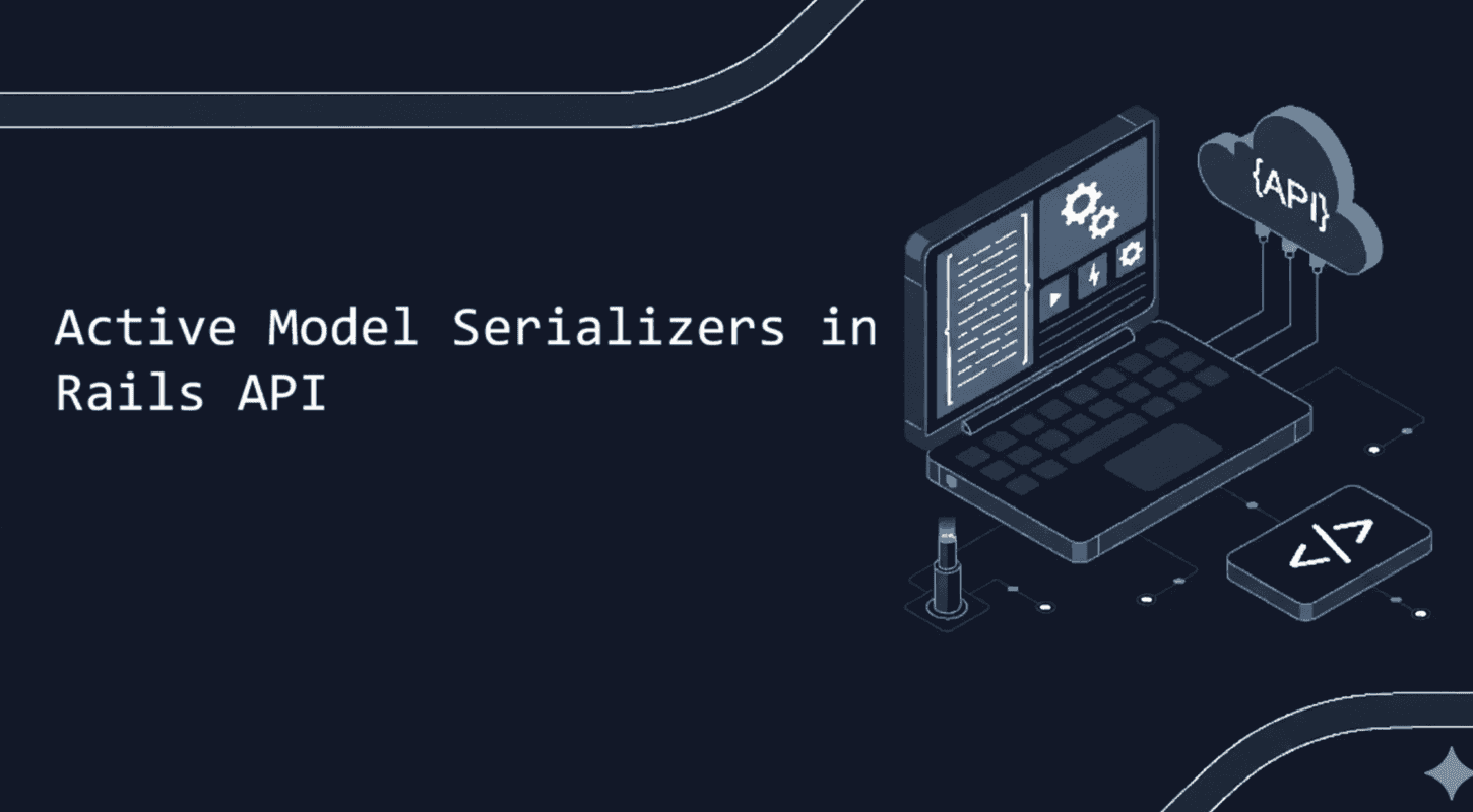 Implement Active Model Serializers in Rails API for Clean JSON Output