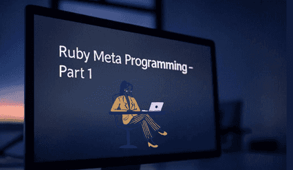 Meta programming with Ruby Eval: A guide (Part 1)